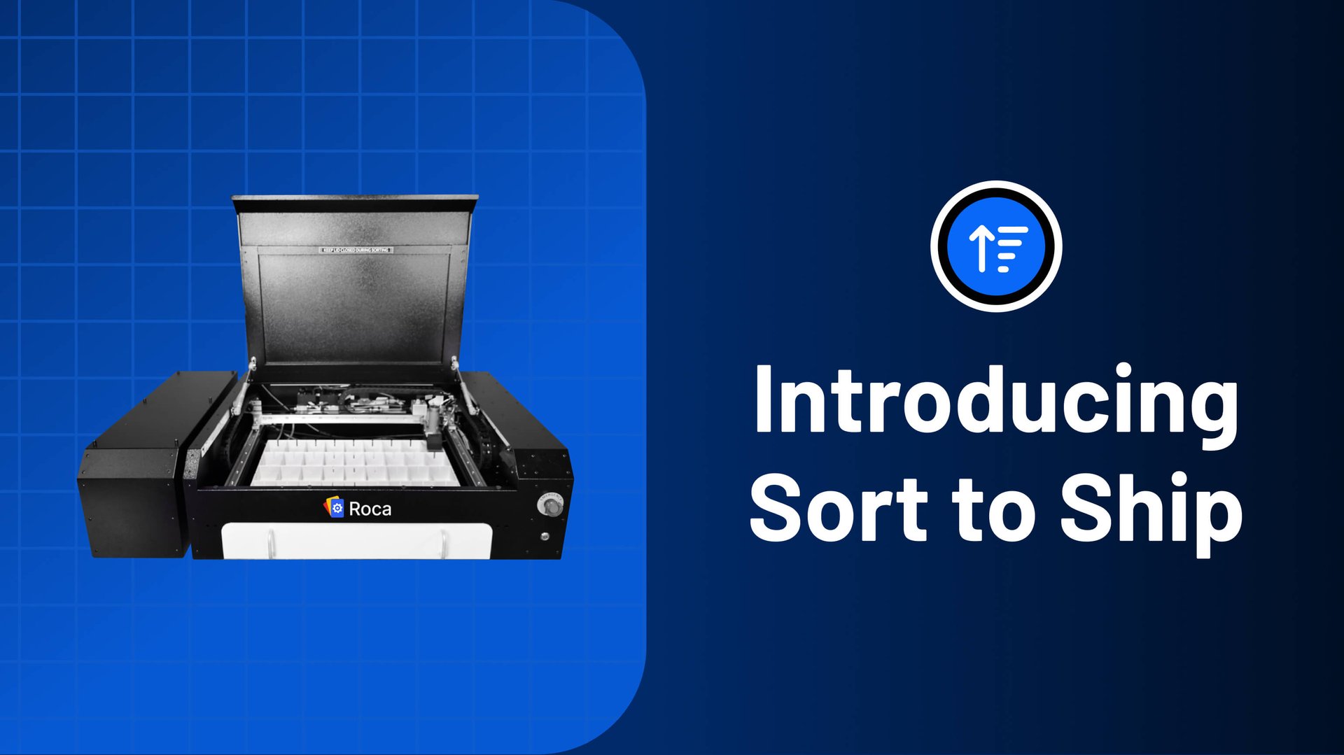 Introducing Sort to Ship: Let Your Roca Sorter Organize Orders